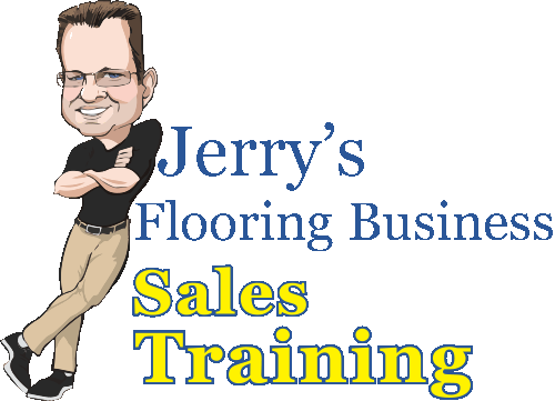 Jerry's Flooring Business | Flooring Business Sales Training
